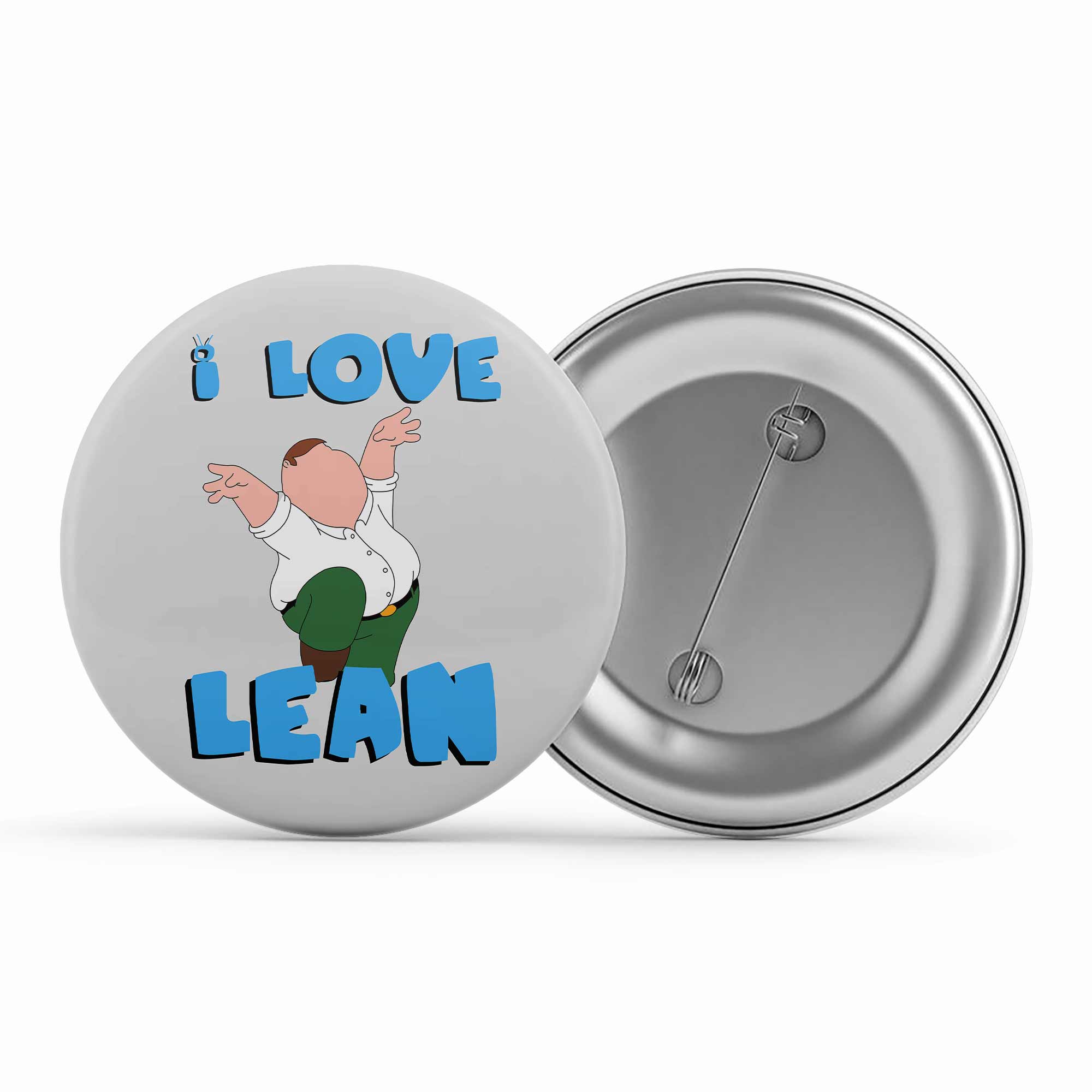 Family Guy Badge - I Love Lean – The Banyan Tee